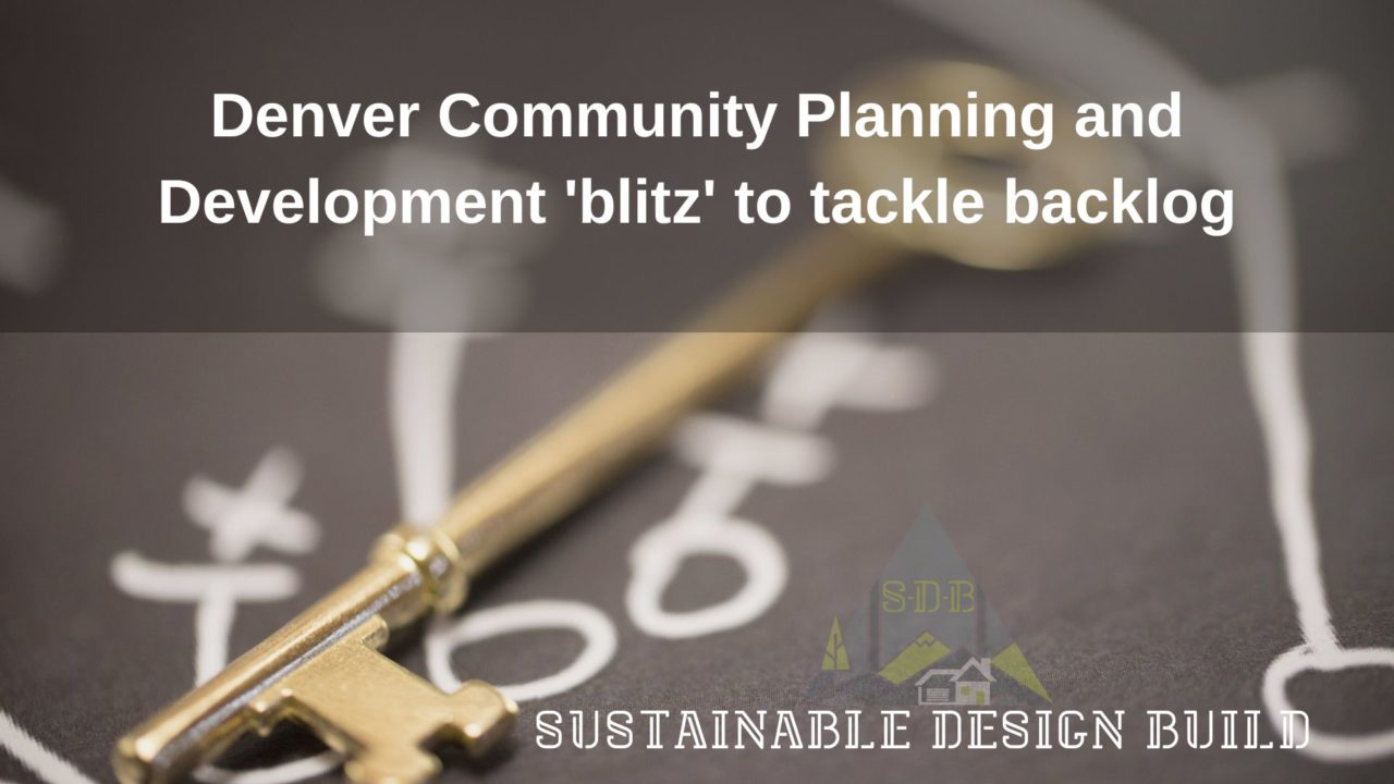 Denver Community Planning and Development 'blitz' to tackle backlog